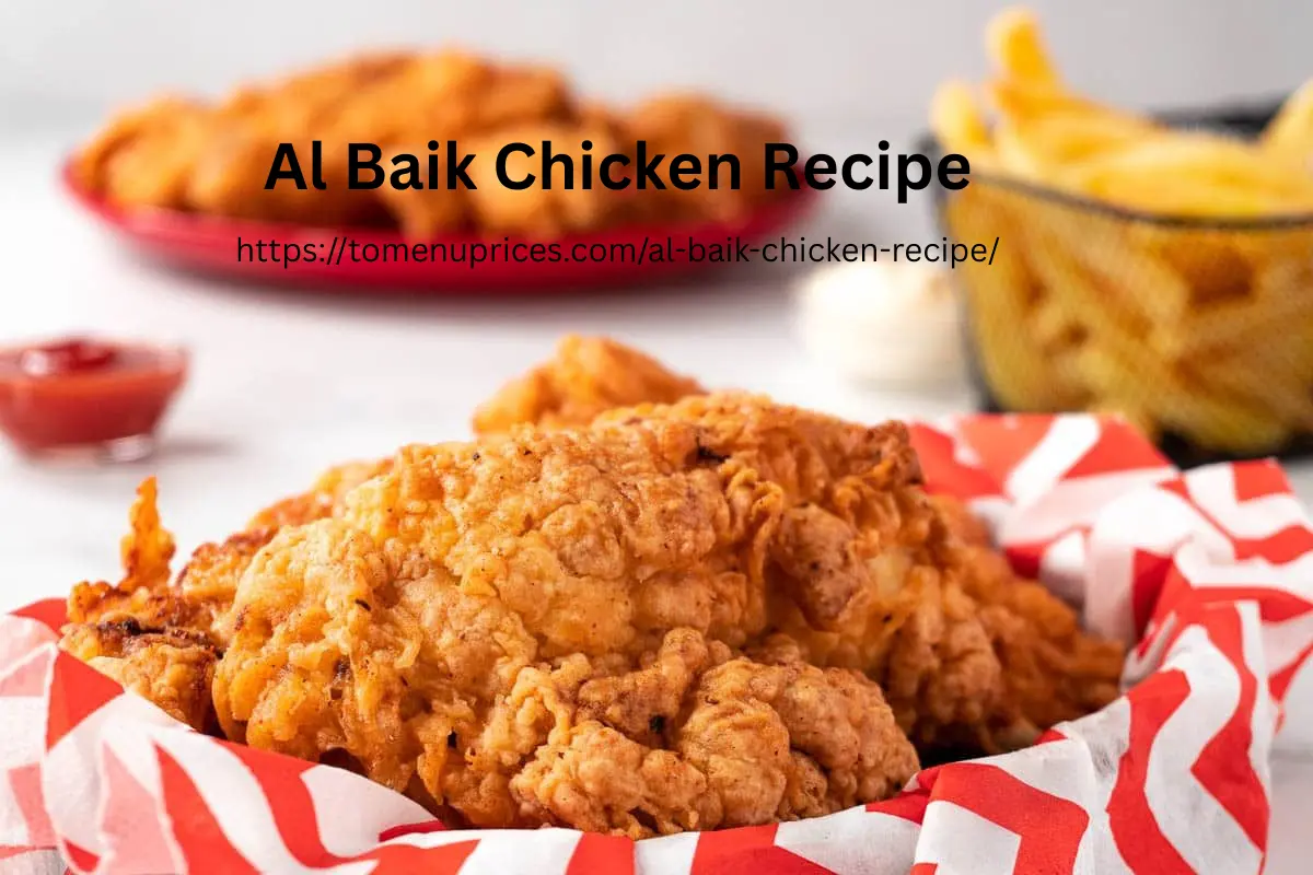 Al Baik Chicken Recipe Crispy, Juicy & Full of Flavor